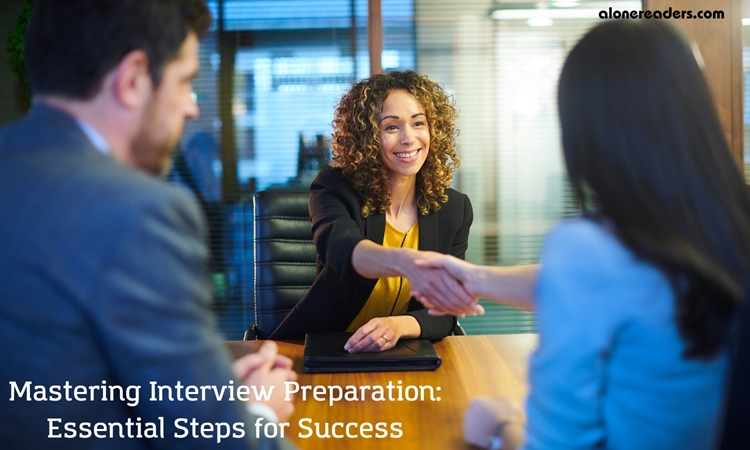 Mastering Interview Preparation: Essential Steps for Success ... Mastering Interview Preparation: Essential Steps for Success ...