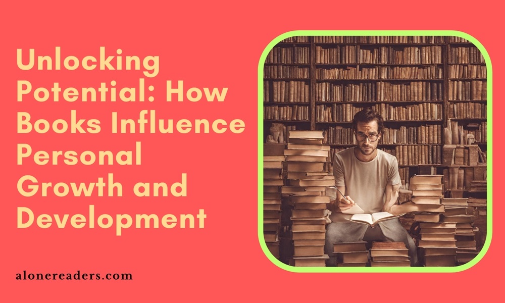 Unlocking Potential: How Books Influence Personal Growth and ...