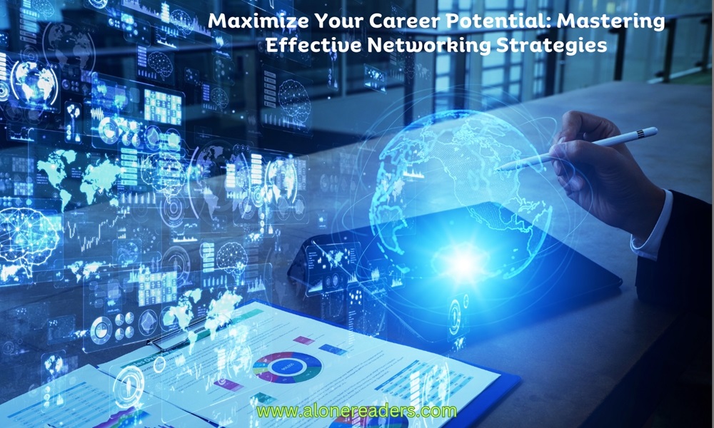 Maximize Your Career Potential: Mastering Effective Networking ... Maximize Your Career Potential: Mastering Effective Networking ...