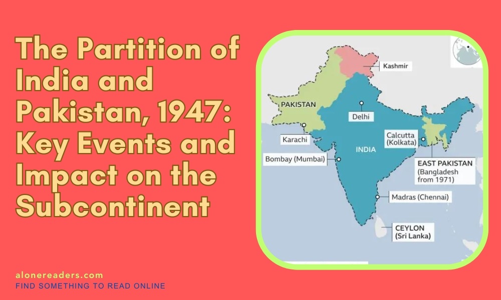 The Partition of India and Pakistan, 1947: Key Events and Impact on the Subcontinent ...