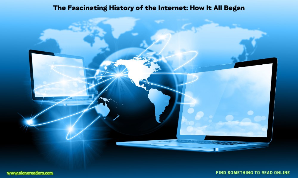 The Fascinating History of the Internet: How It All Began The Fascinating History of the Internet: How It All Began